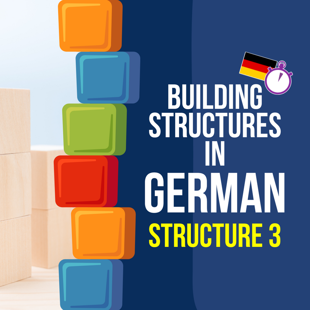 Building Structures in German courses – 3 Minute Languages